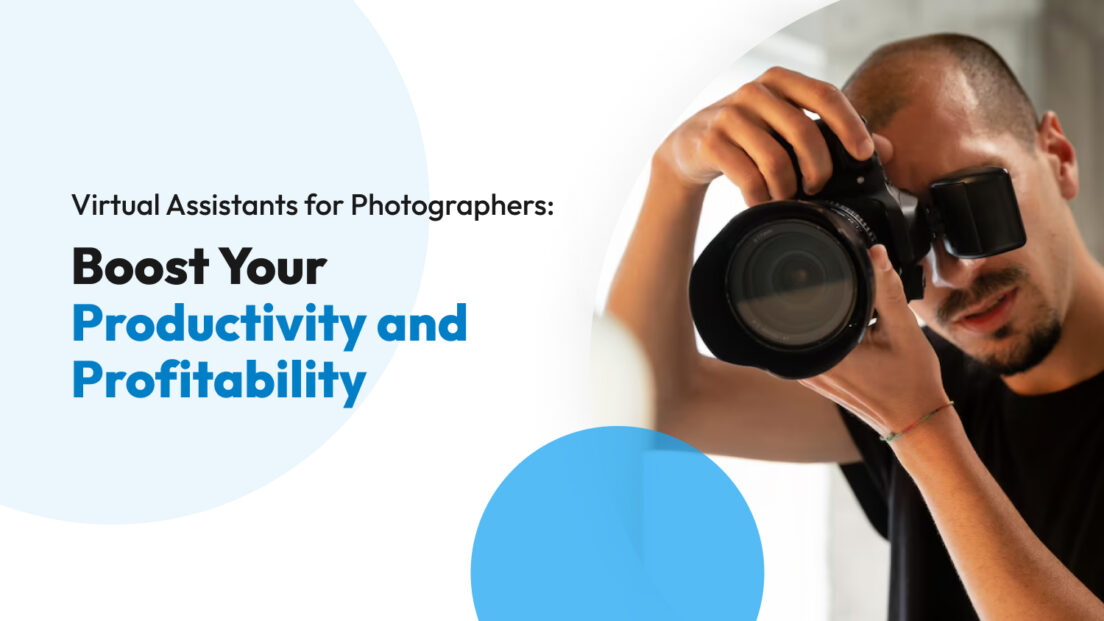 Virtual Assistants for Photographers: Boost Your Productivity and ...
