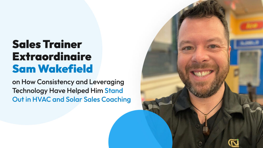 Sales Trainer Extraordinaire Sam Wakefield on How Consistency and ...