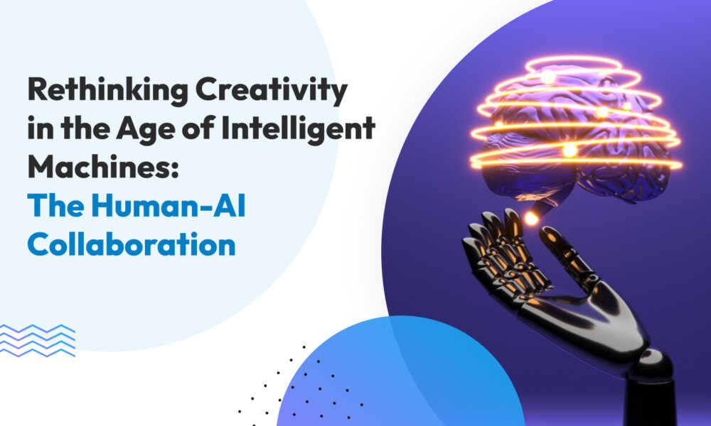 Rethinking Creativity in the Age of Intelligent Machines: The Human-AI ...