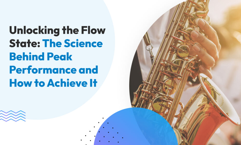 Unlocking the Flow State: The Science Behind Peak Performance and How ...